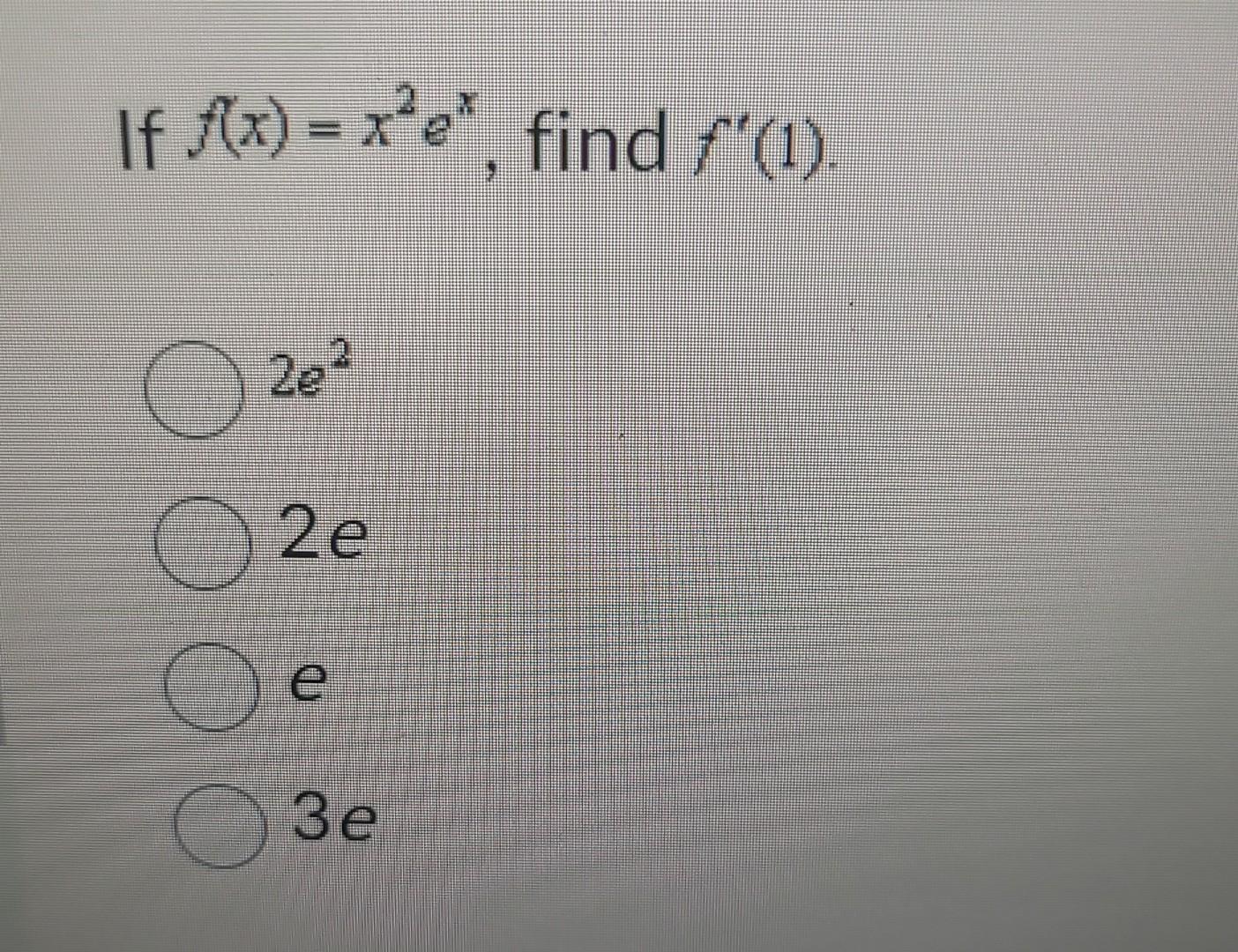 Solved f(x)=x2ex 2e2 2e e 3ef(x)=exx,1e+11−e | Chegg.com
