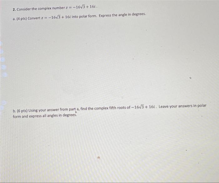 Solved 2. Consider the complex number z = -1673 +161. a. (4 | Chegg.com