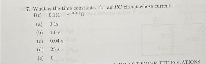 Solved 7. What is the time constant τ for an RC circuit | Chegg.com