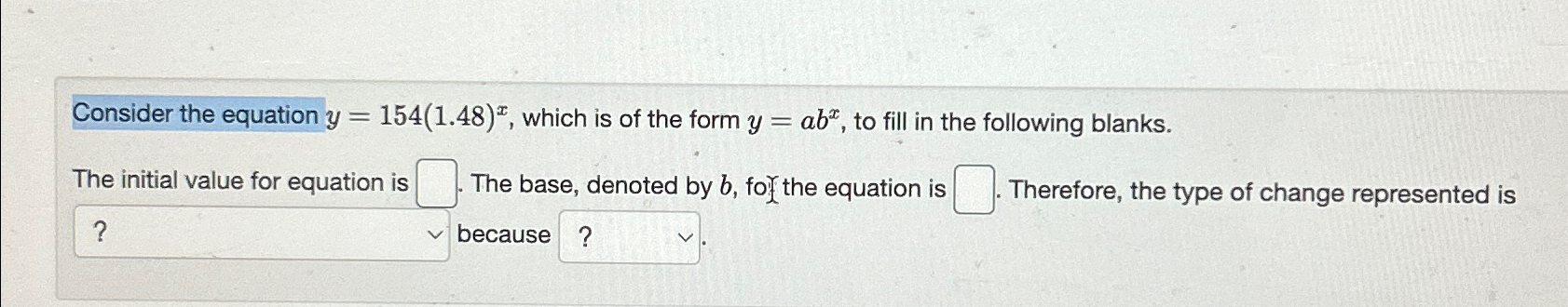 Solved Consider the equation y=154(1.48)x, ﻿which is of the | Chegg.com