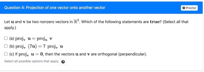 Solved Question 4: Projection of one vector onto another | Chegg.com
