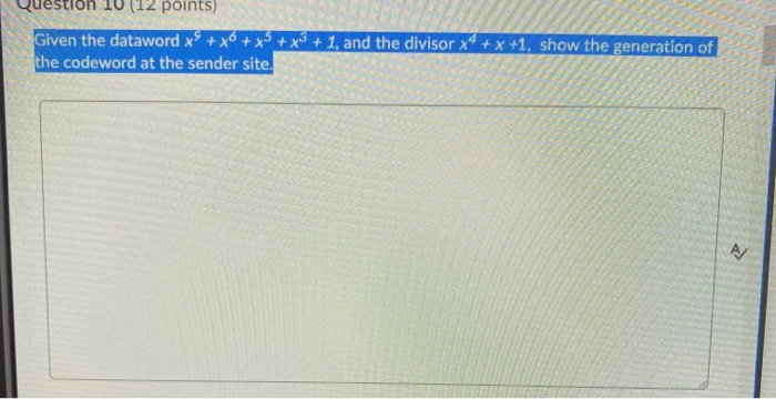 Solved Question 10 (12 points) Given the dataword x + x + x3 | Chegg.com