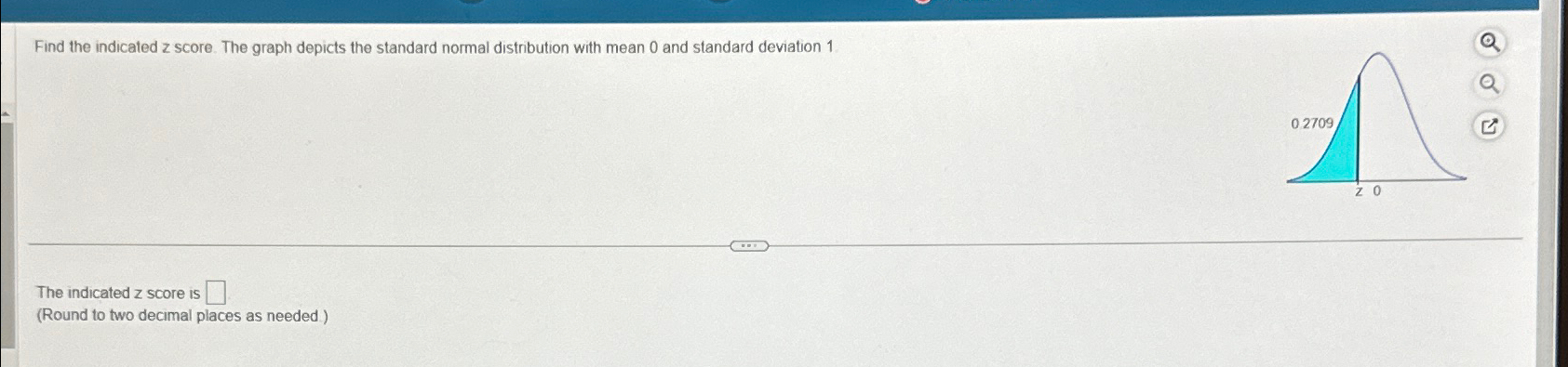 Solved Find the indicated z ﻿score. The graph depicts the | Chegg.com