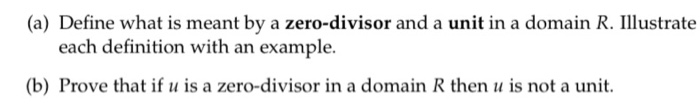Solved (a) Define what is meant by a zero-divisor and a unit | Chegg.com