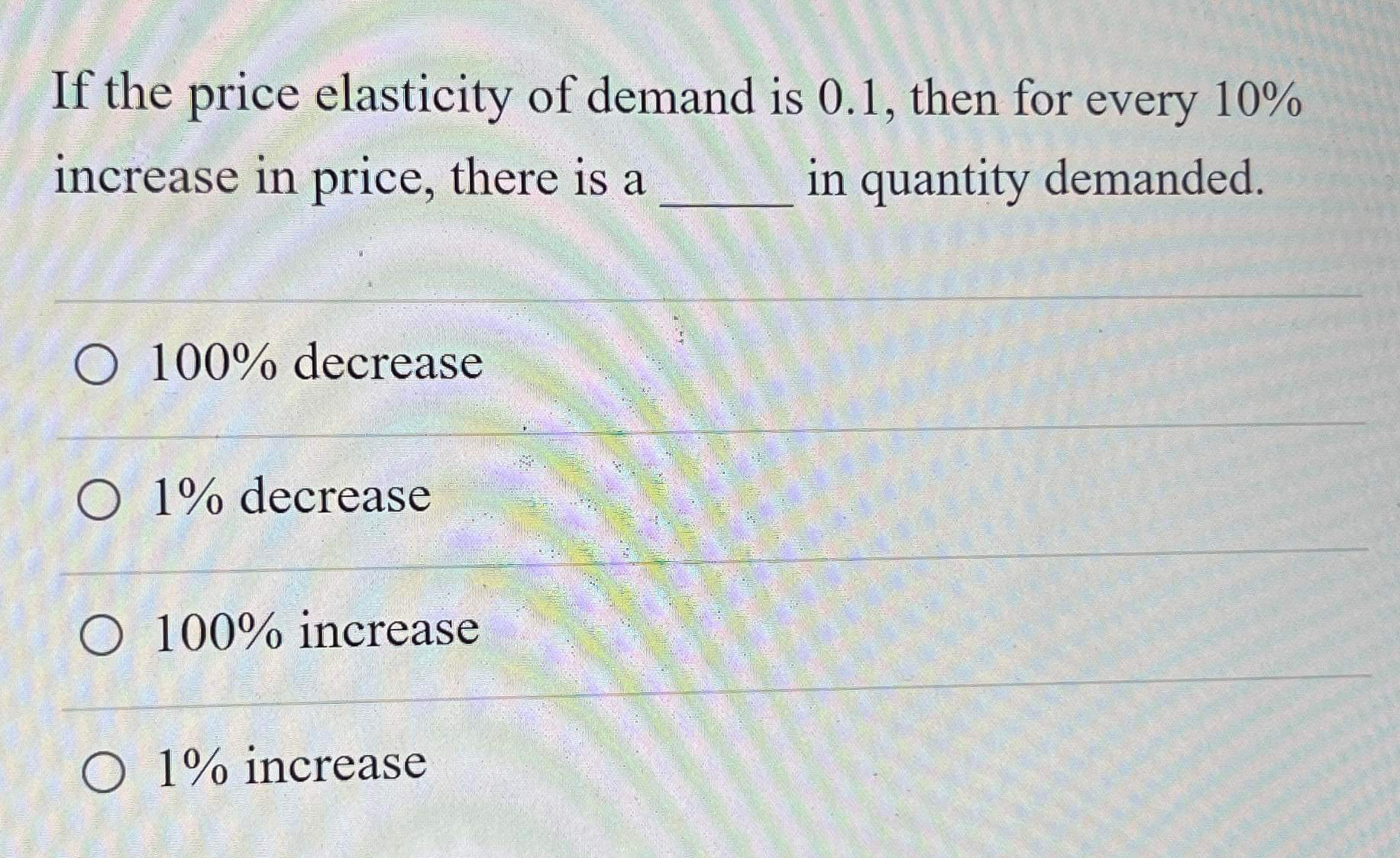 Solved If the price elasticity of demand is 0.1 , ﻿then for | Chegg.com