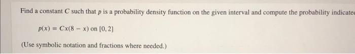 Solved Find a constant C such that p is a probability | Chegg.com