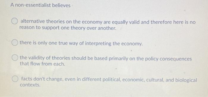 Solved A non-essentialist believes alternative theories on | Chegg.com