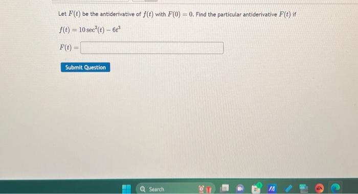 Solved Let F(t) be the antiderivative of f(t) with F(0)=0. | Chegg.com