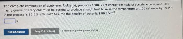 Solved The complete combustion of acetylene, C2H2(g), | Chegg.com