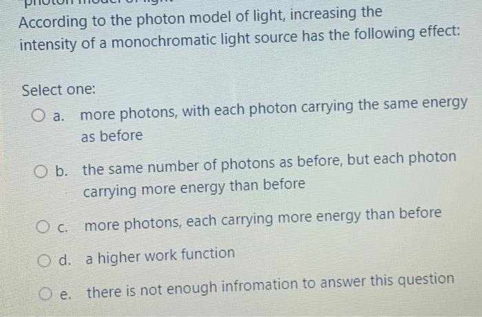 Solved According to the photon model of light, increasing | Chegg.com