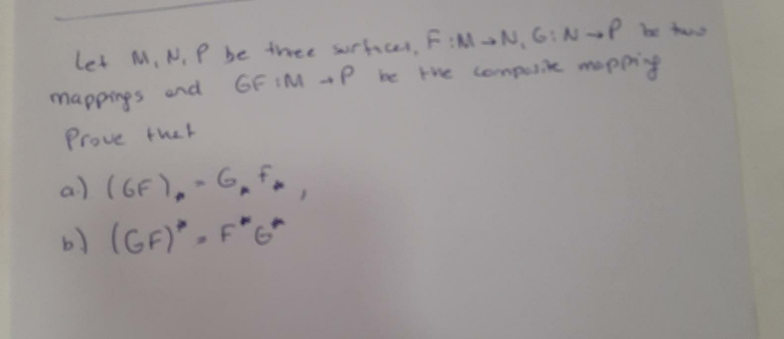 Solved Let M,N,P be thee surtaces, F:M→N,G:N→P be tho | Chegg.com
