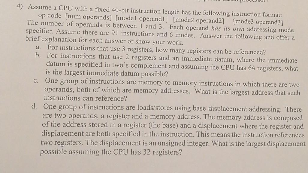 Solved 4) Assume a CPU with a fixed 40-bit instruction | Chegg.com