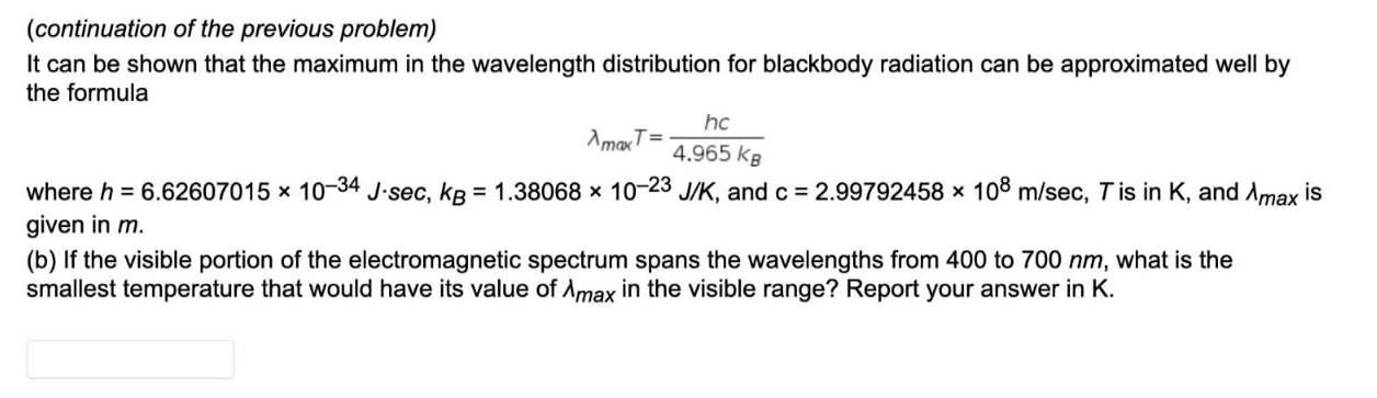 Solved It can be shown that the maximum in the wavelength | Chegg.com
