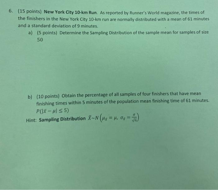Solved (15 points) New York City 10-km Run. As reported by | Chegg.com