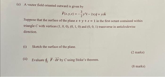 Solved (c) A vector field oriented outward is given by 3 | Chegg.com