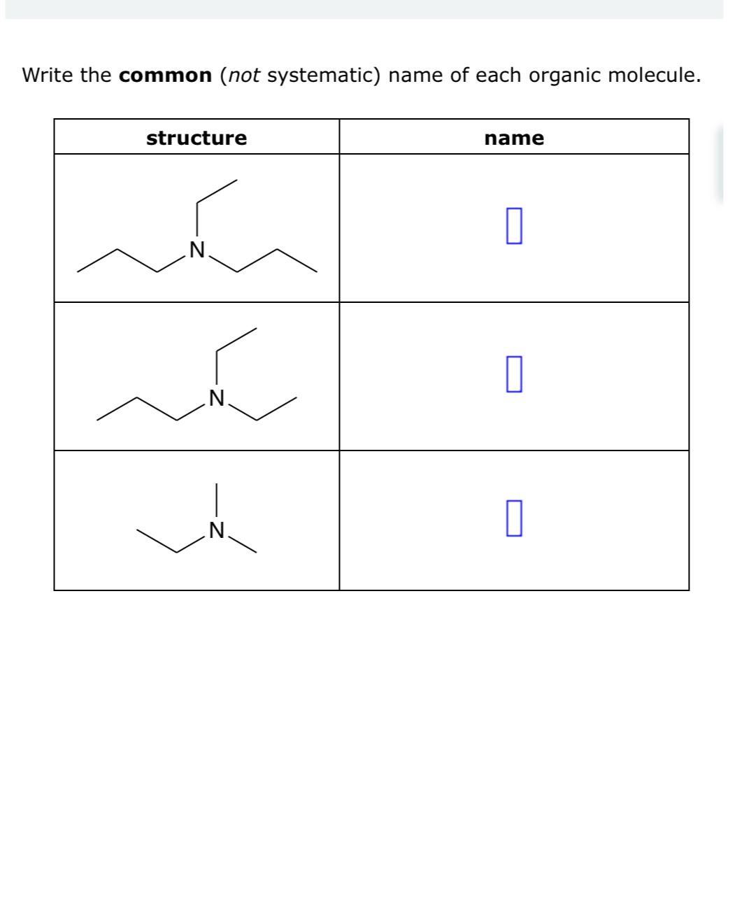 Solved Write the common (not systematic) ﻿name of each | Chegg.com
