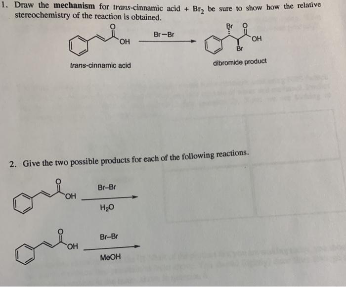 Solved 1. Draw the mechanism for trans-cinnamic acid + Brą | Chegg.com