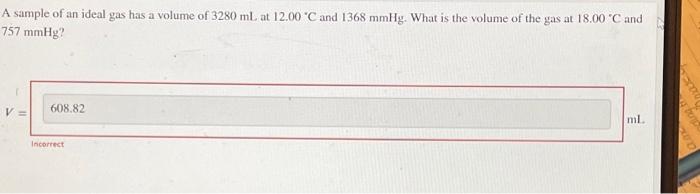 Solved A sample of an ideal gas has a volume of 3280 mL at | Chegg.com