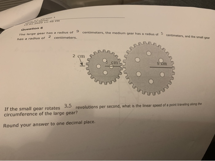 Solved 20 11:45 PM Question 6 The large gear has a radius of | Chegg.com