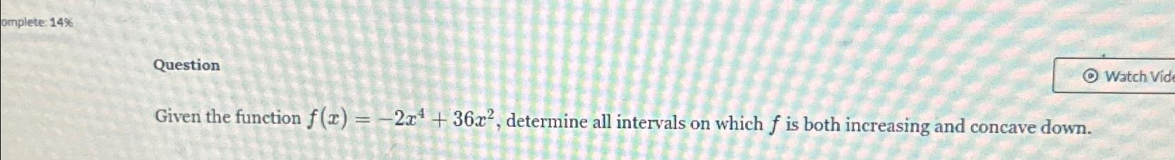 Solved omplete: 14%QuestionGiven the function | Chegg.com