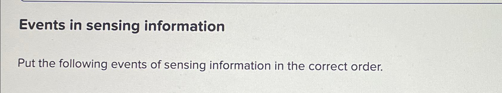 Solved Events in sensing informationPut the following events | Chegg.com
