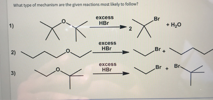 Solved What type of mechanism are the given reactions most | Chegg.com
