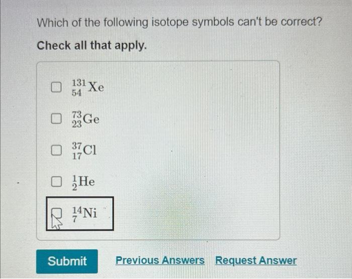 Solved Which of the following isotope symbols can't be | Chegg.com