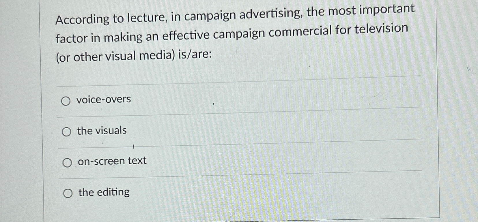 Solved According to lecture, in campaign advertising, the | Chegg.com