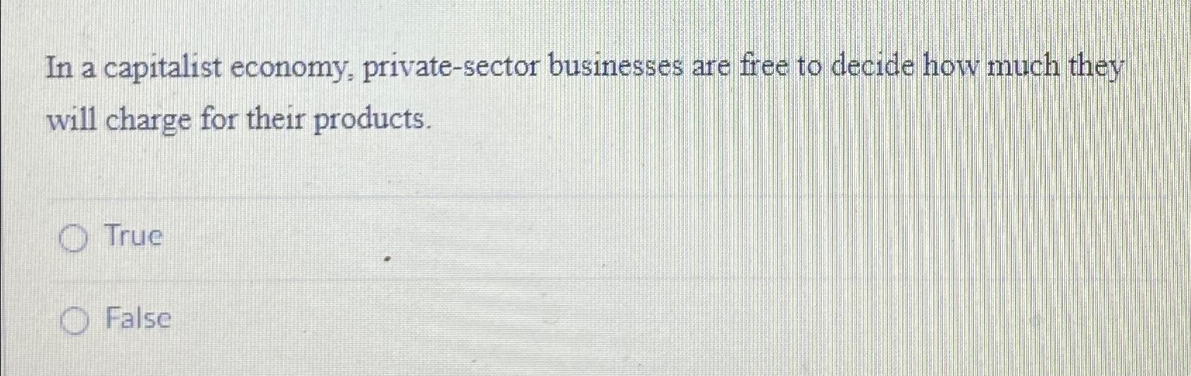 Solved In a capitalist economy, private-sector businesses | Chegg.com