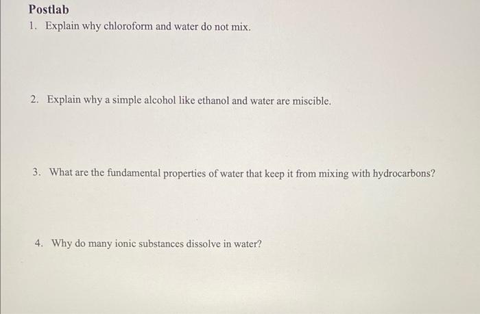 Solved Postlab 1. Explain why chloroform and water do not | Chegg.com
