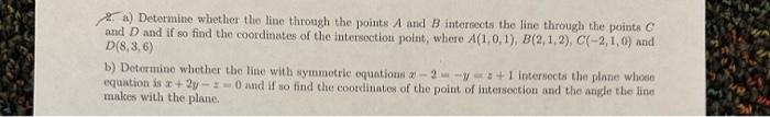 Solved 2. a) Determine whether the line through the points A | Chegg.com