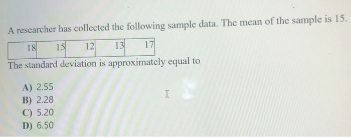 Solved A researcher has collected the following sample data. | Chegg.com