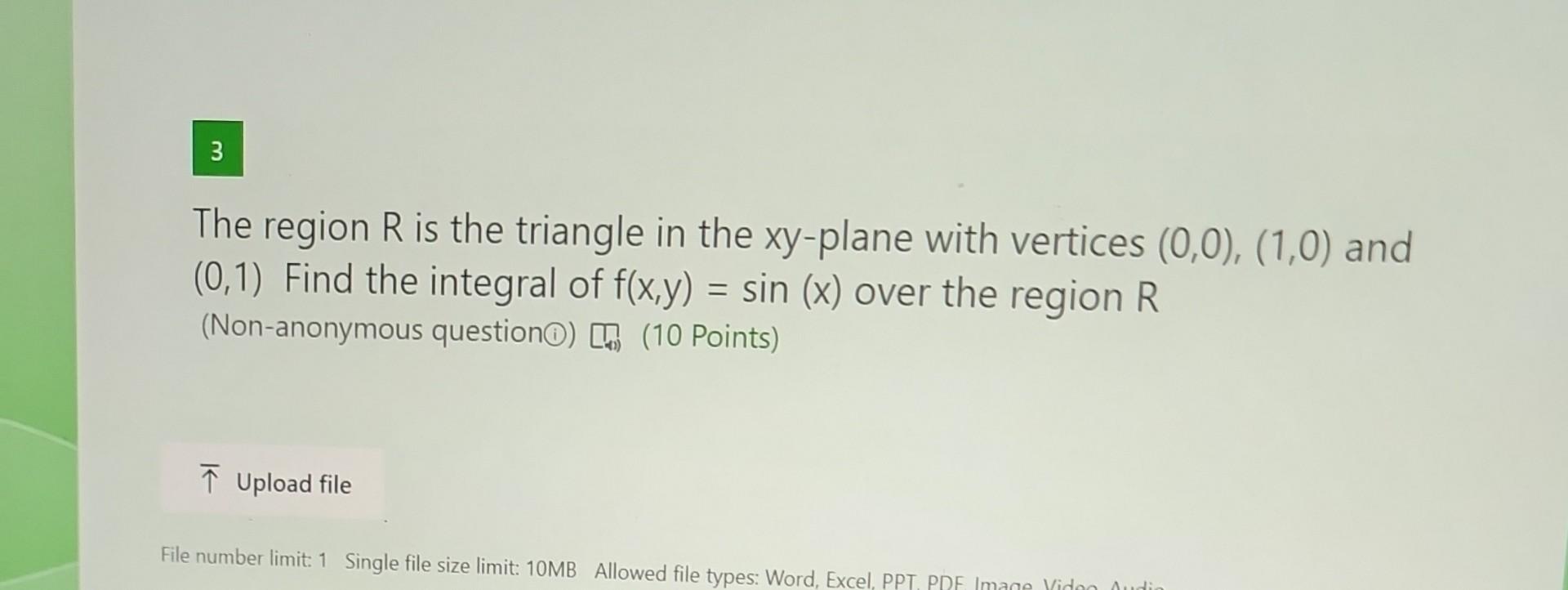 Solved The region R is the triangle in the xy-plane with | Chegg.com