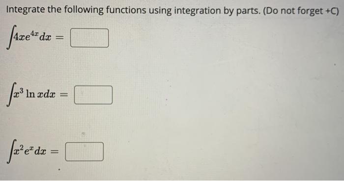 Solved Integrate the following functions using integration | Chegg.com