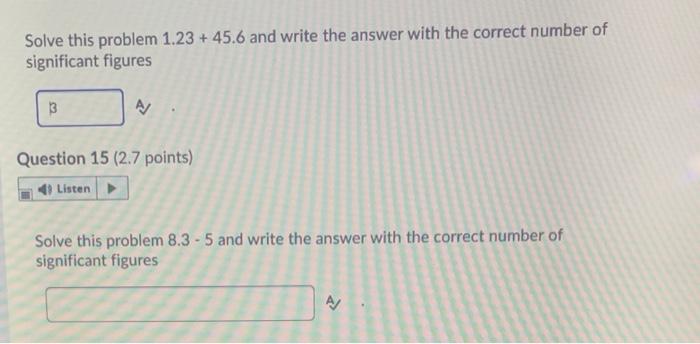Solved Solve this problem 1.23+45.6 and write the answer | Chegg.com