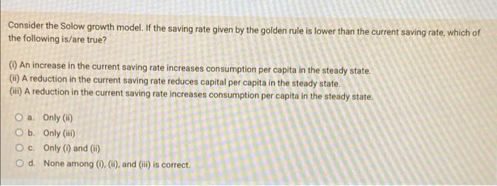 Solved Consider the Solow growth model. If the saving rate | Chegg.com
