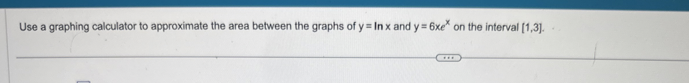Solved Use a graphing calculator to approximate the area | Chegg.com