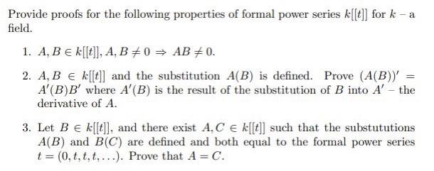 Provide proofs for the following properties of formal | Chegg.com