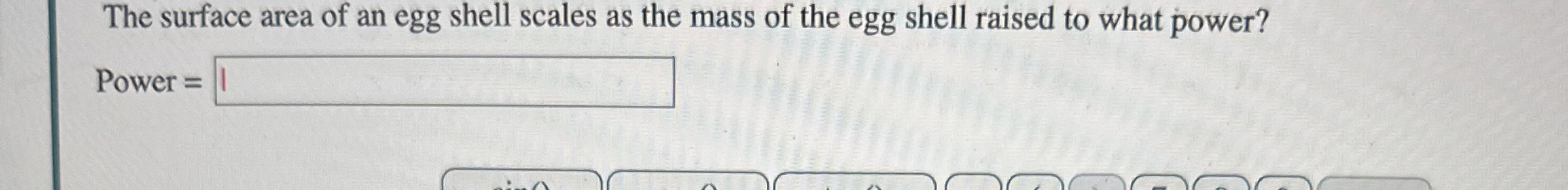 Solved The surface area of an egg shell scales as the mass | Chegg.com