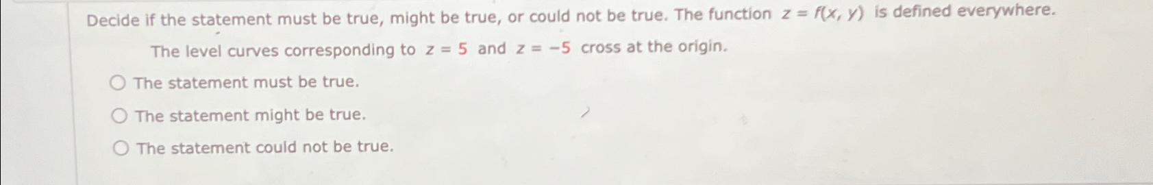 Solved Decide if the statement must be true, might be true, | Chegg.com