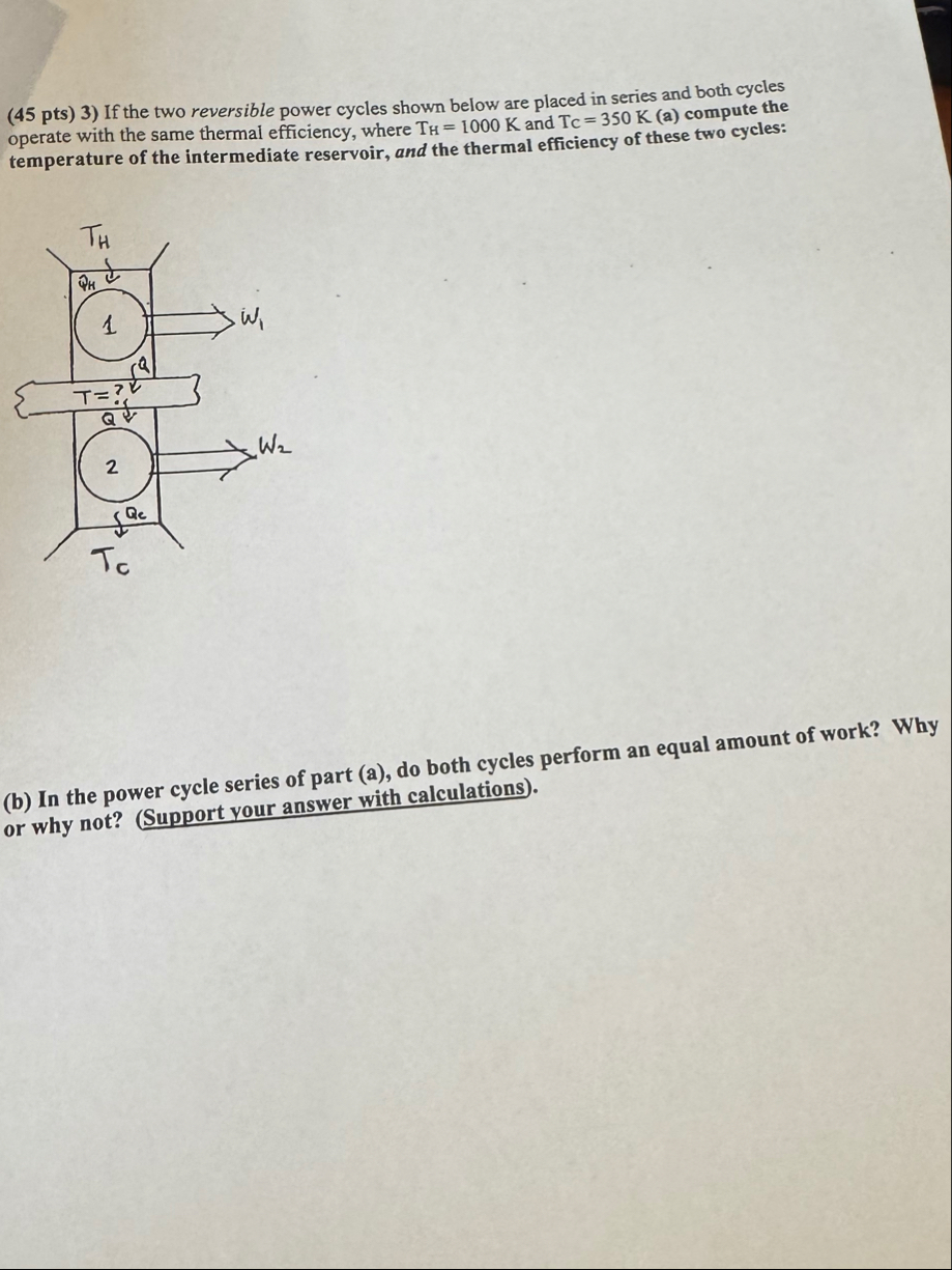 Solved (45 ﻿pts) 3) ﻿If the two reversible power cycles | Chegg.com