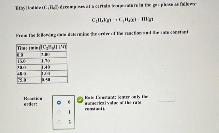 Solved Ethyl iodide (C2H5I) decomposes at a certain | Chegg.com