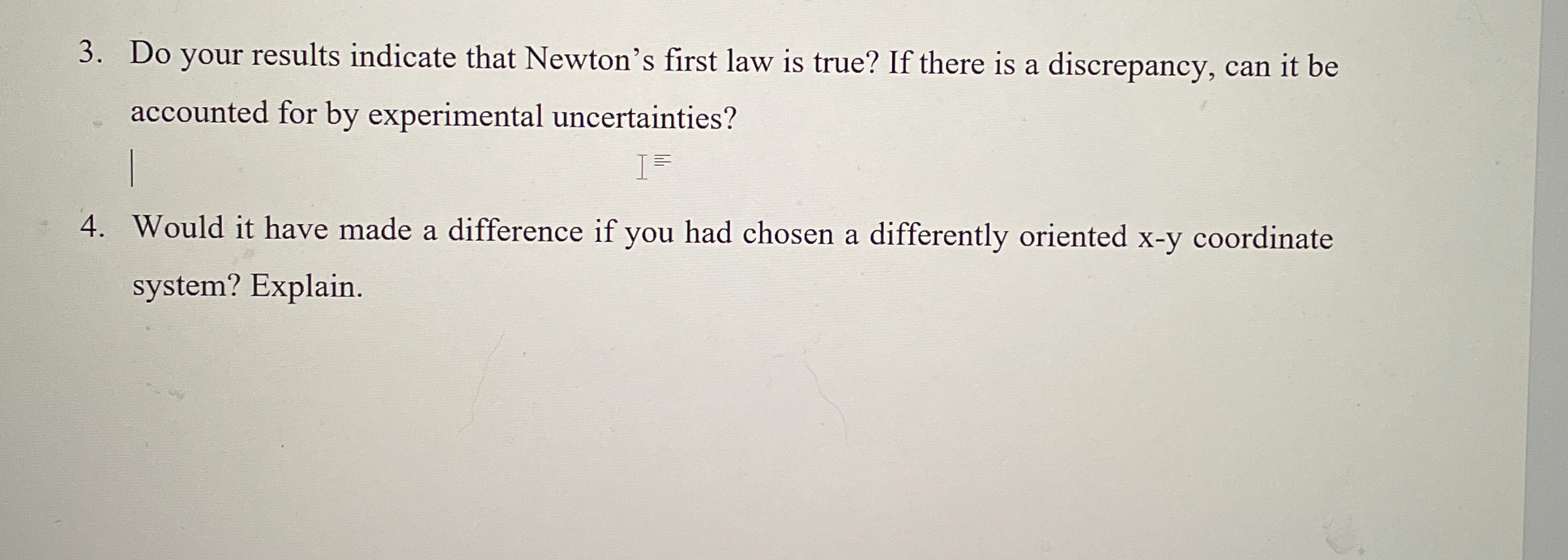 Solved Do your results indicate that Newton's first law is | Chegg.com