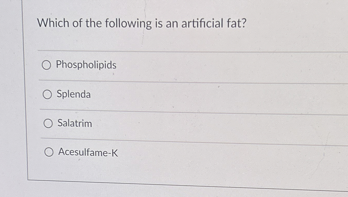 Solved Which of the following is an artificial | Chegg.com
