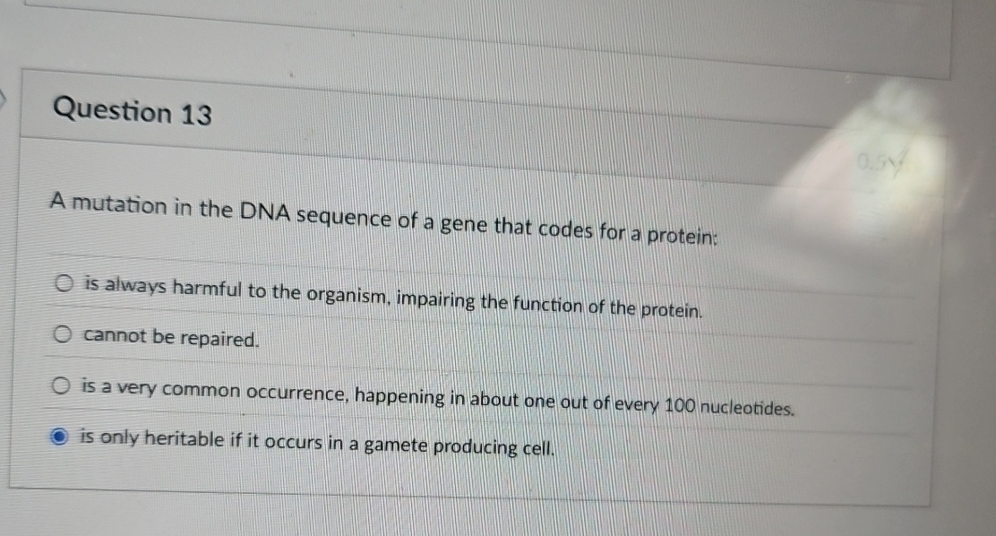 Solved Question 13A mutation in the DNA sequence of a gene | Chegg.com