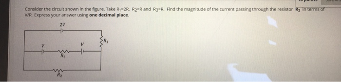 Solved Consider the circuit shown in the figure. Take R =2R, | Chegg.com