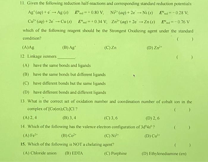Solved 11 Given The Following Reduction Half Reactions And
