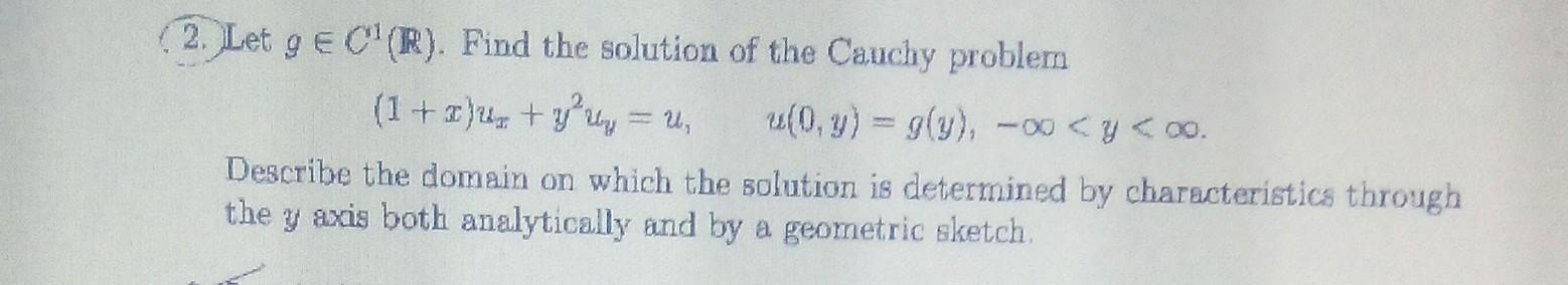 Solved 2. Let g∈C1(R). Find the solution of the Cauchy | Chegg.com