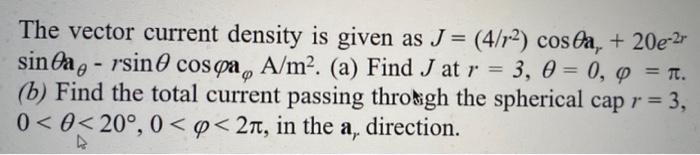 Solved The vector current density is given as | Chegg.com