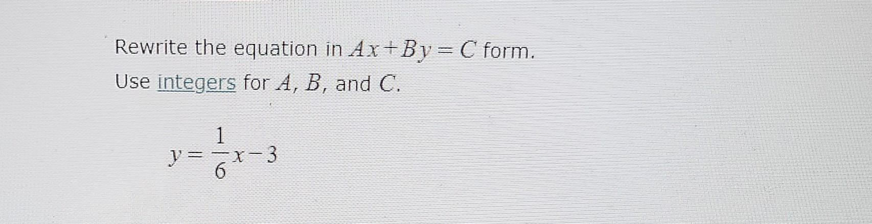 Solved Rewrite the equation in Ax+By = C form. Use integers | Chegg.com